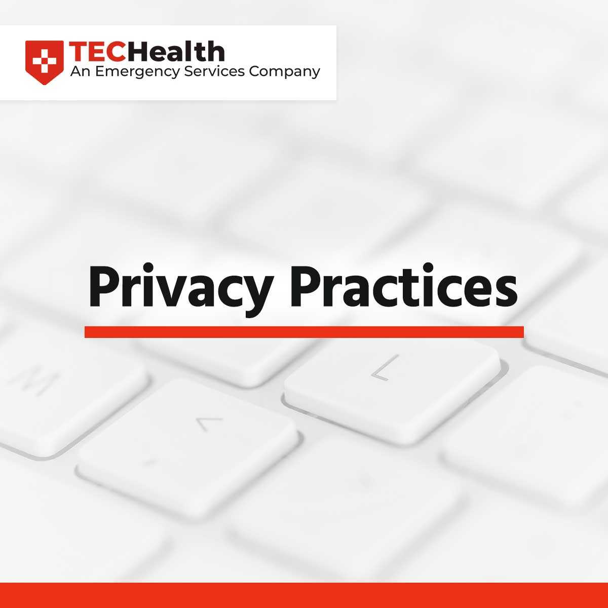 Privacy Practices For TECHealth And Affiliated Facilities